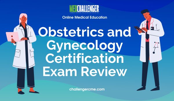 OBGYN Certification Exam Review Category Page